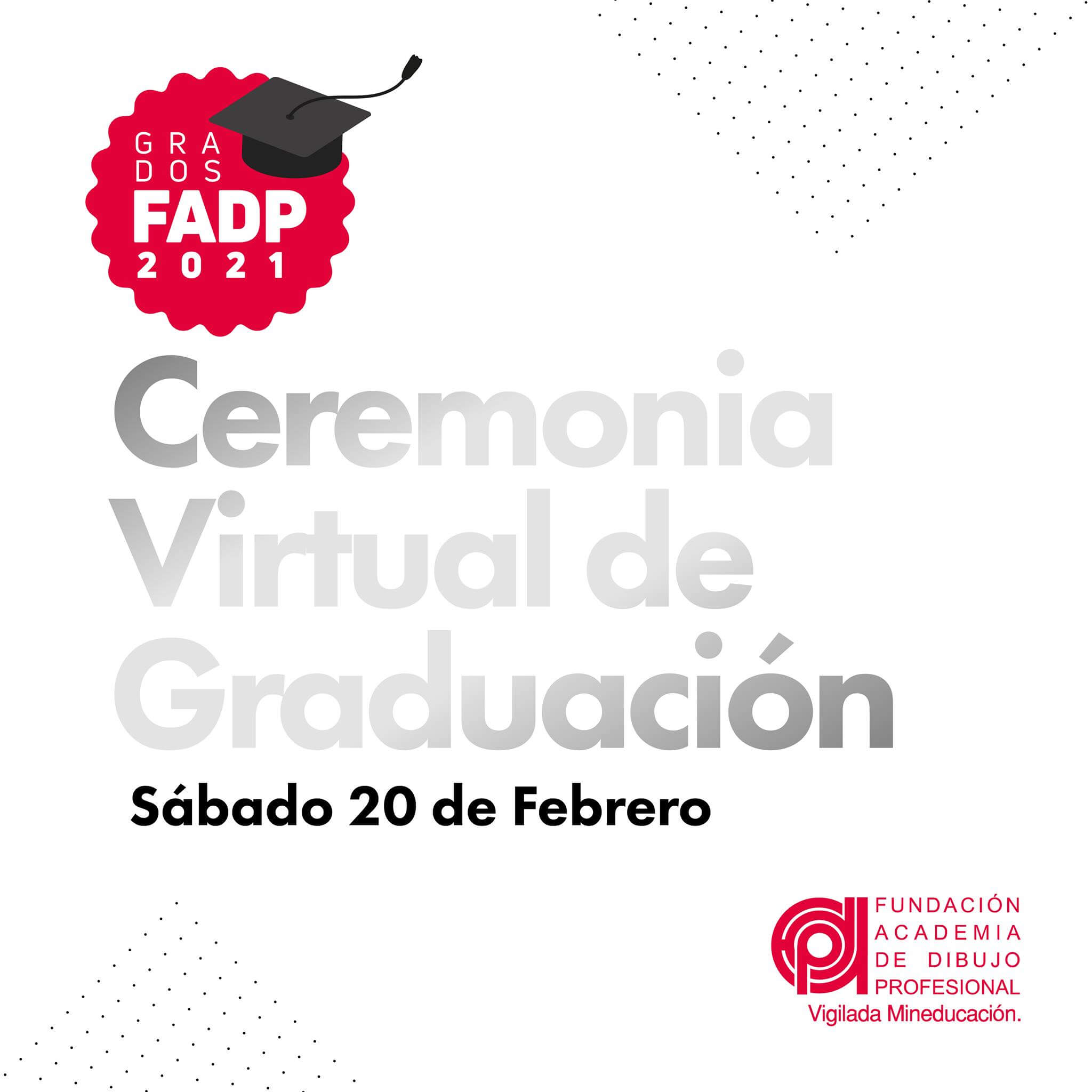 Ceremonia Virtual de Grado FADP 2021 - Fundación Academia de Dibujo ...